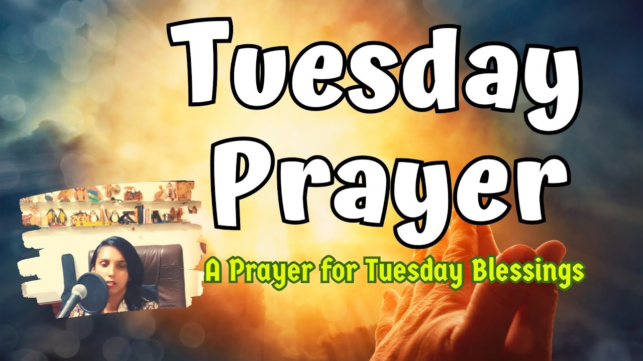 Prayer Tuesday Blessings: 7 Inspiring Messages to Uplift You