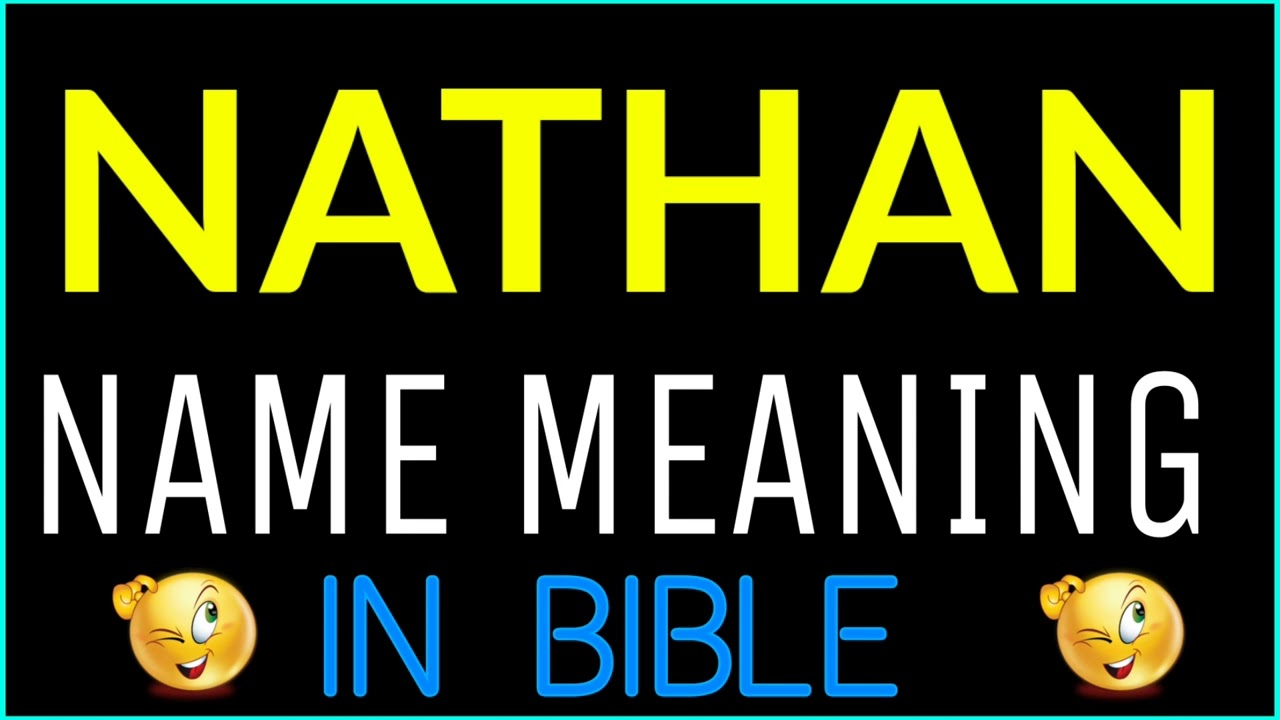 Nathan Meaning: 5 Fascinating Facts You Didn't Know