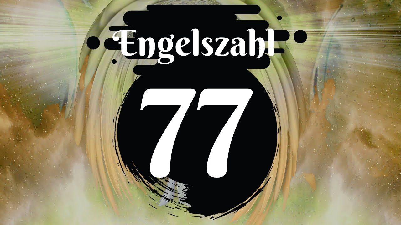 Bedeutung Der Zahl 77
